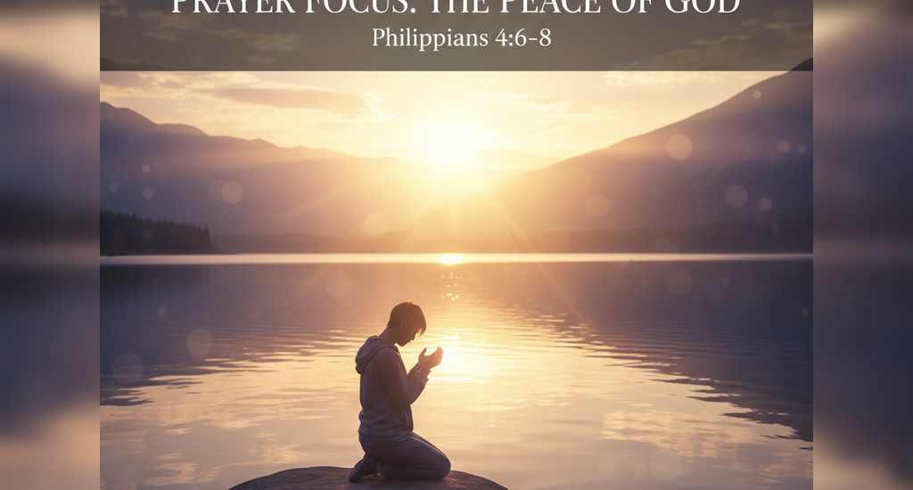 PRAYER FOCUS: THE PEACE OF GOD